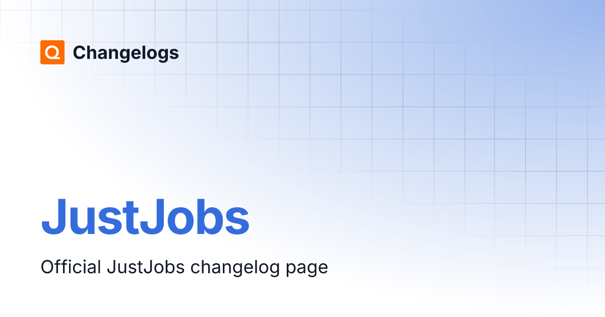 JustJobs | Changelogs